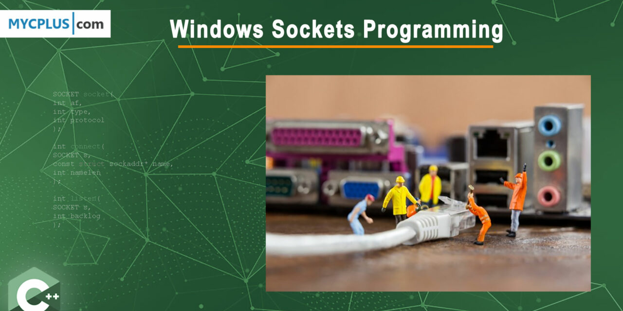 Windows Sockets Programming – WinSock Version 2.0 – MYCPLUS - C and C++ Programming Resources