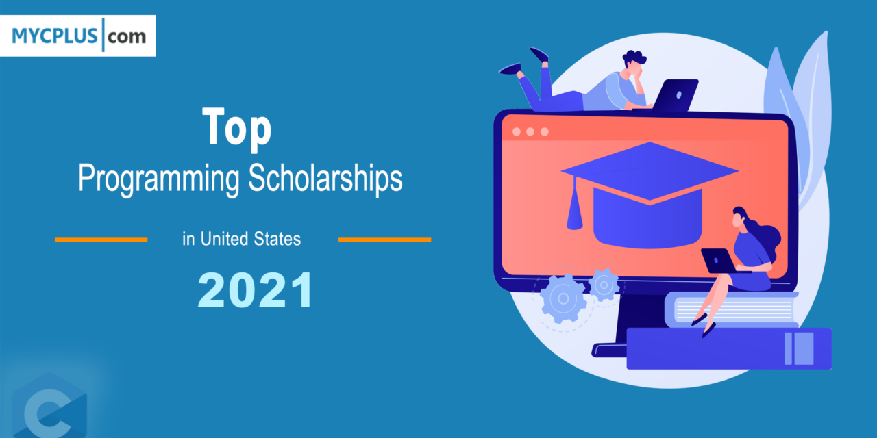 The list of top programming scholarships in the US in 2021 - MYCPLUS ...