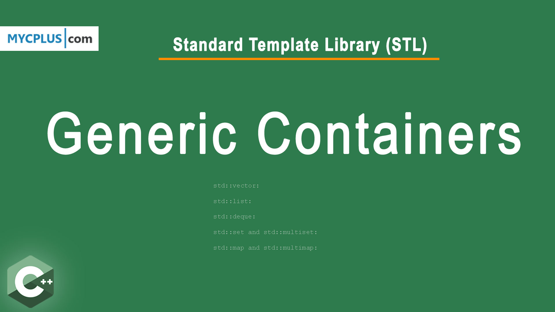 An overview of Generic Containers in C++ – MYCP